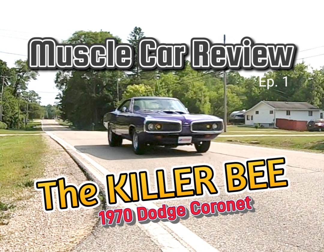 Muscle Car Review Ep. 1: The Killer Bee - 512 CUI 1970 Dodge coronet ...
