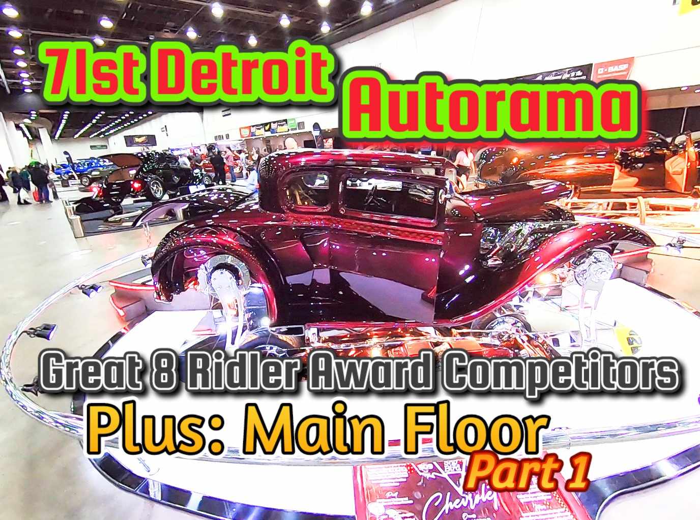 71st Detroit Autorama. Great 8, Ridler award competitors and main floor ...